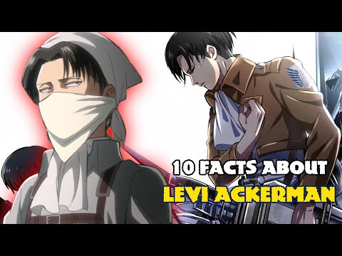 TOP 10 Facts You May Not Know About Levi Ackerman | Attack on Titan