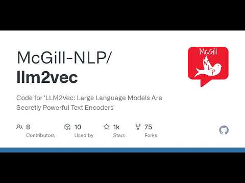 GitHub - McGill-NLP/llm2vec: Code for 'LLM2Vec: Large Language Models Are Secretly Powerful Text ...