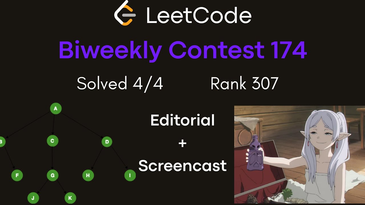 LeetCode Biweekly Contest 174 Editorial + Screencast