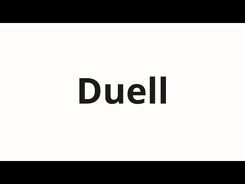 How to pronounce Duell