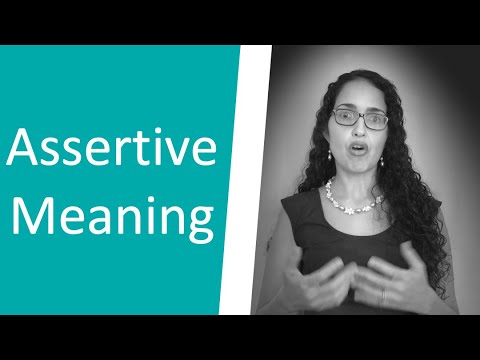 What Does It Mean To Be Assertive? What Is Assertiveness?