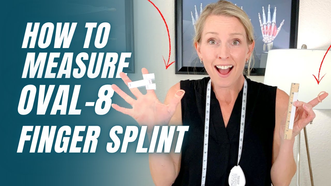 How to Measure for the Oval-8 Ring Splint: Choose Correct Size for Finger or Thumb