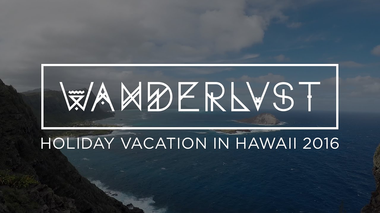 Holiday Vacation in Hawaii 2016