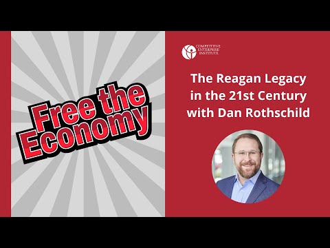 The Reagan Legacy in the 21st Century with Dan Rothschild