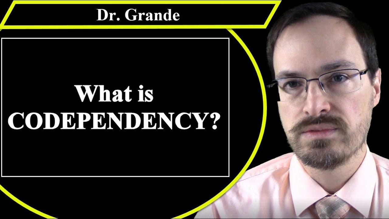 What is Codependency?