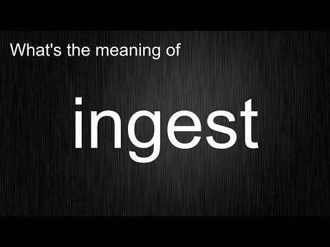 Learn When to Use the Word "ingest"! Master the Correct Pronunciation!