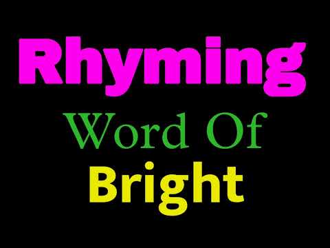 Bright rhyming words | Rhyming words of Bright | Bright ka rhyming word | Rhyming Words