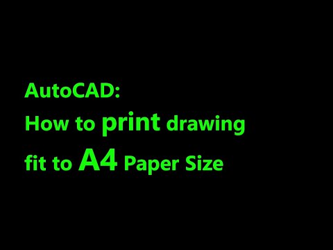 How to print AutoCAD drawing fit A4 Paper Size