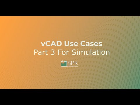 vCAD Use Cases Part 3: Mechanical And CFD Simulation - SPK and Associates