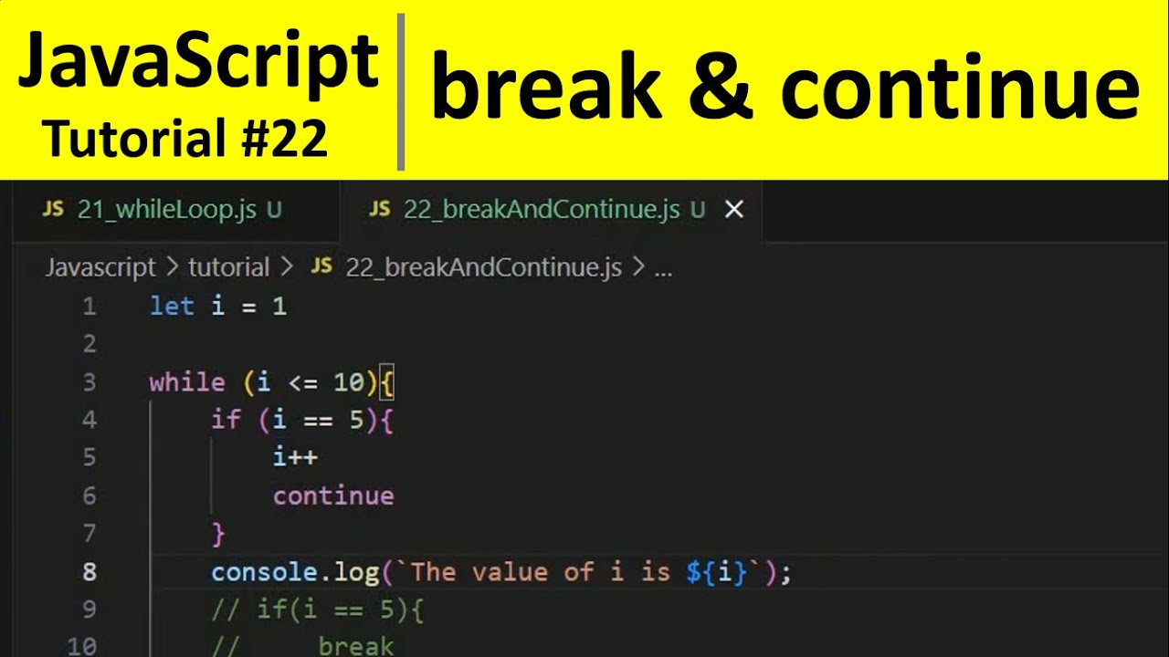 JavaScript Tutorial 22 - break and continue statements in JavaScript