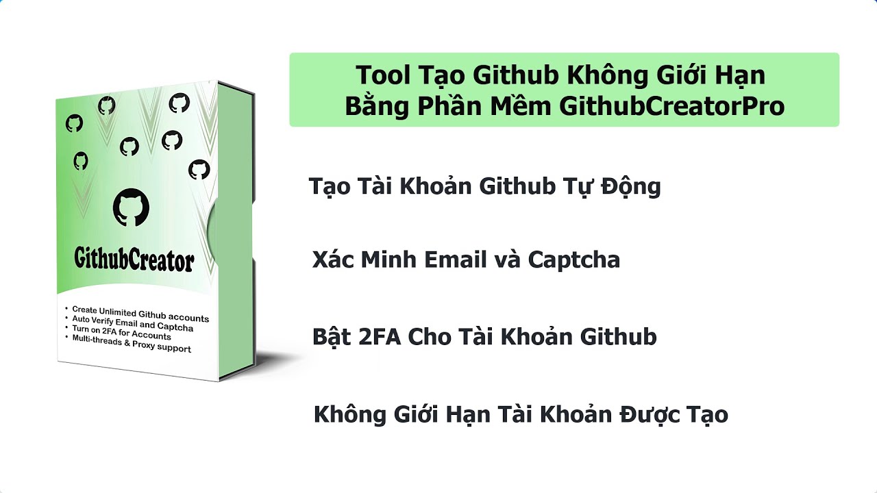 Tool tạo Github không giới hạn | Phần mềm GithubCreatorPro
