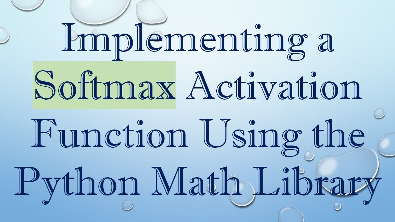 Implementing a Softmax Activation Function Using the Python Math Library