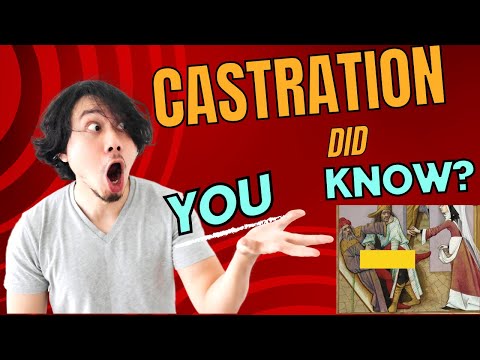 CASTRATION: What You Need to Know.