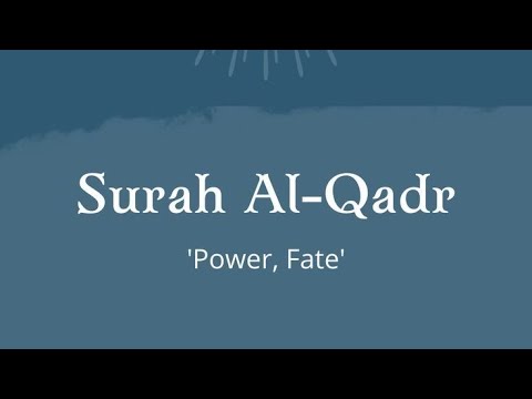 Surah Al Qadr Power Fate by Samar Quran academy With Arabic Text