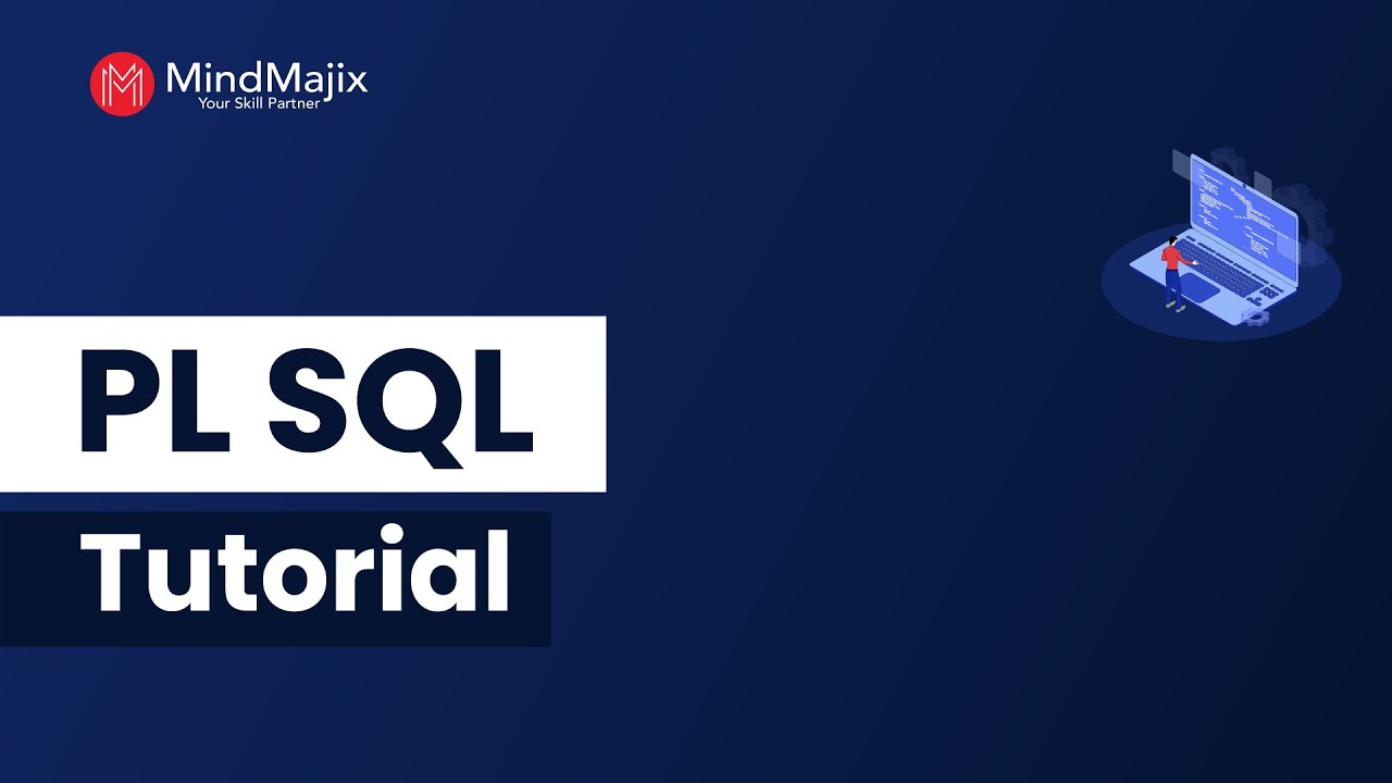 PL SQL Tutorial For Beginners | PL SQL Coding Basics  - Mindmajix