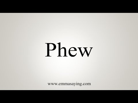 How To Say Phew