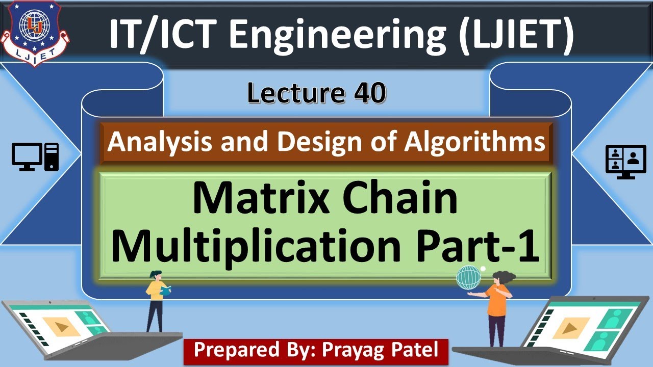Lec-40_Matrix Chain Multiplication Part-1 | Analysis and Design of Algorithms | IT/ICT Engineering