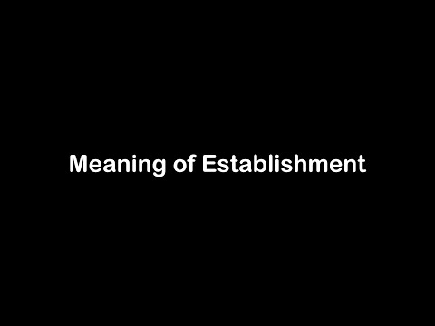 What is the Meaning of Establishment | Establishment Meaning with Example