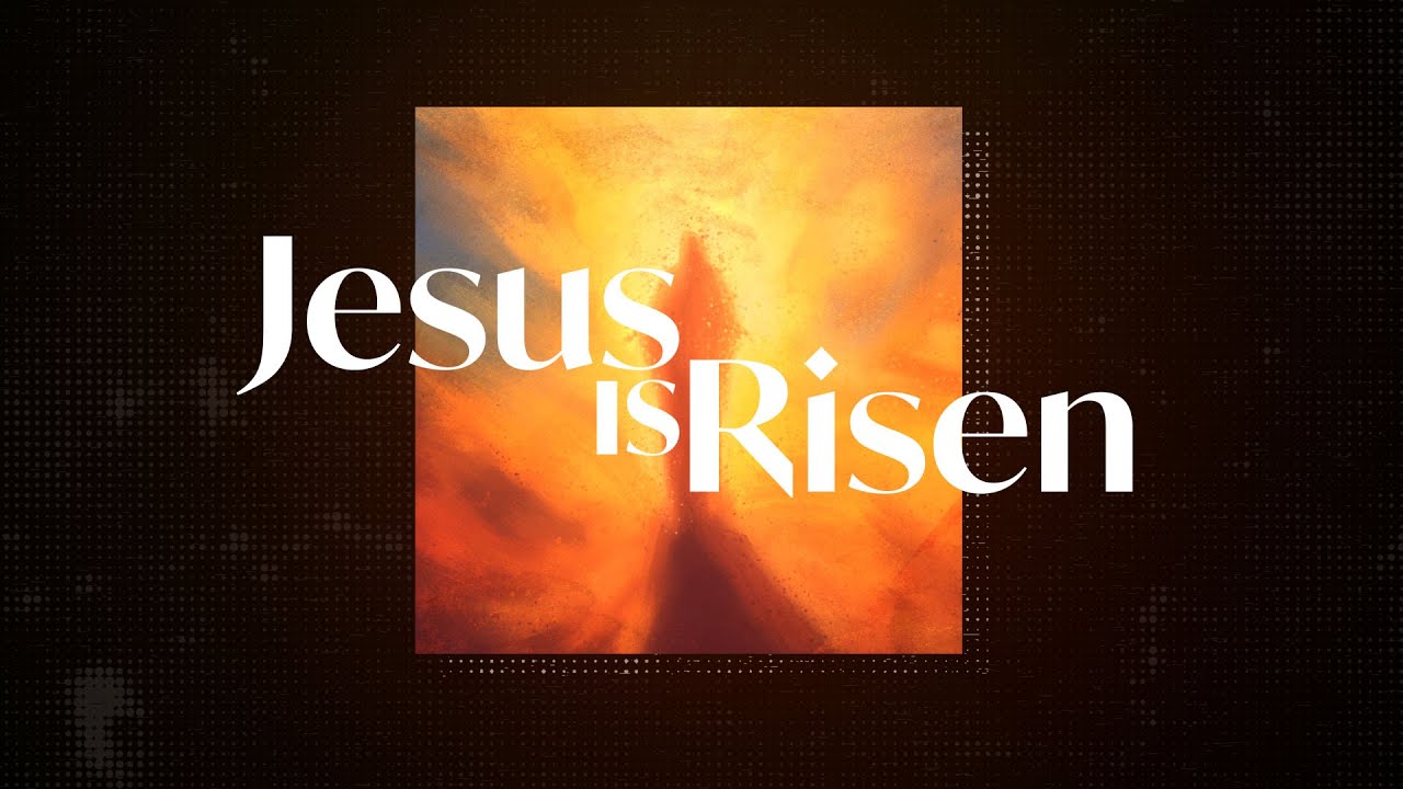Jesus Is Risen | Grace Assembly of God