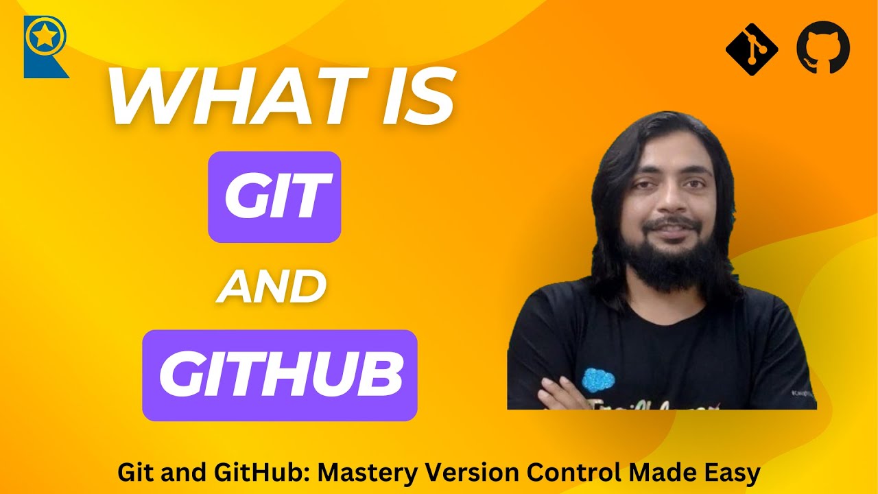 What is Git and GitHub - Git and GitHub: Mastery Version Control Made Easy