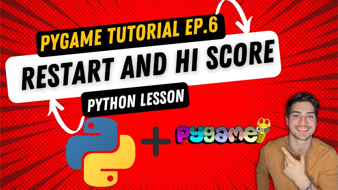 Python Pygame Tutorial - Episode 6! Creating Restart Code and Previous Run and High Score Tracking!