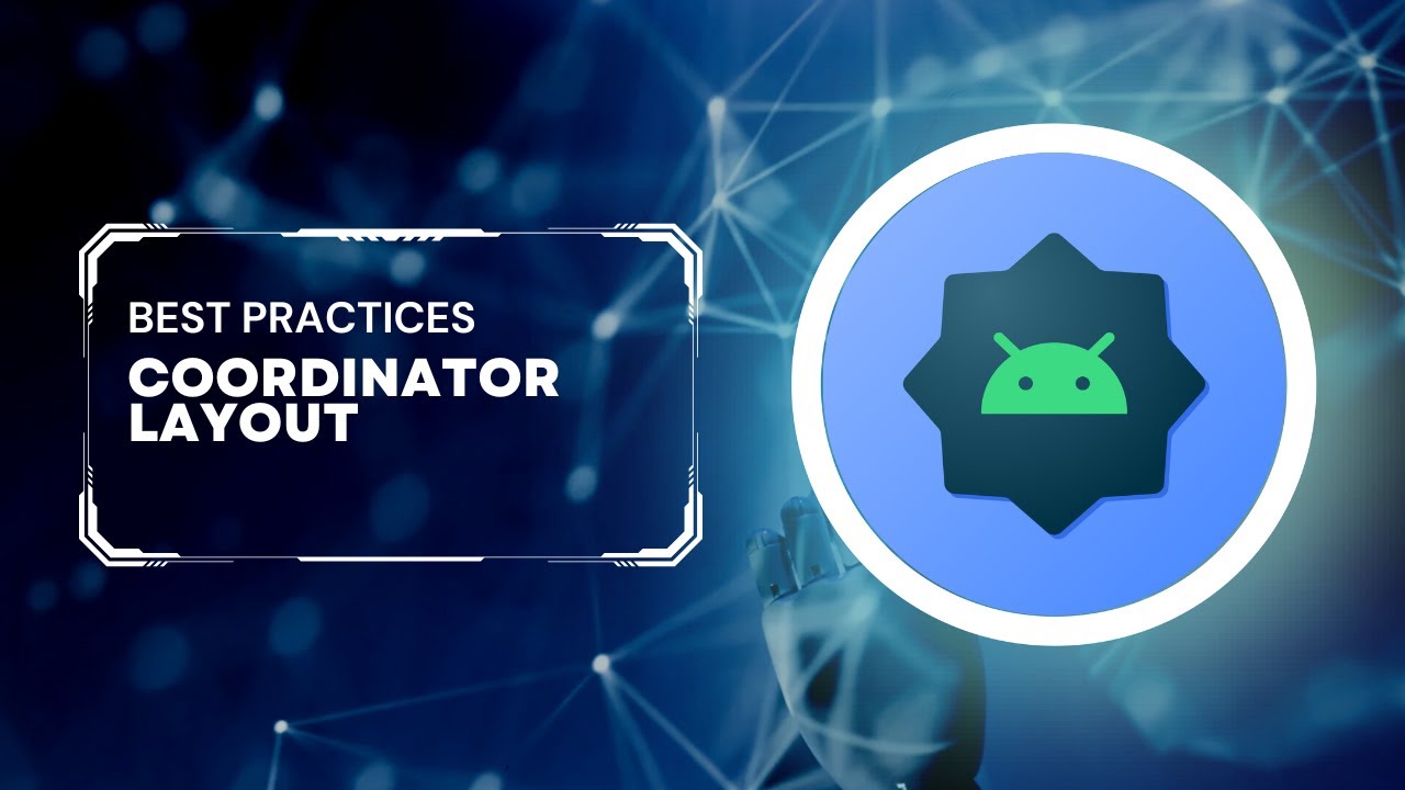 How to use Coordinator Layout and when to use it in Android.