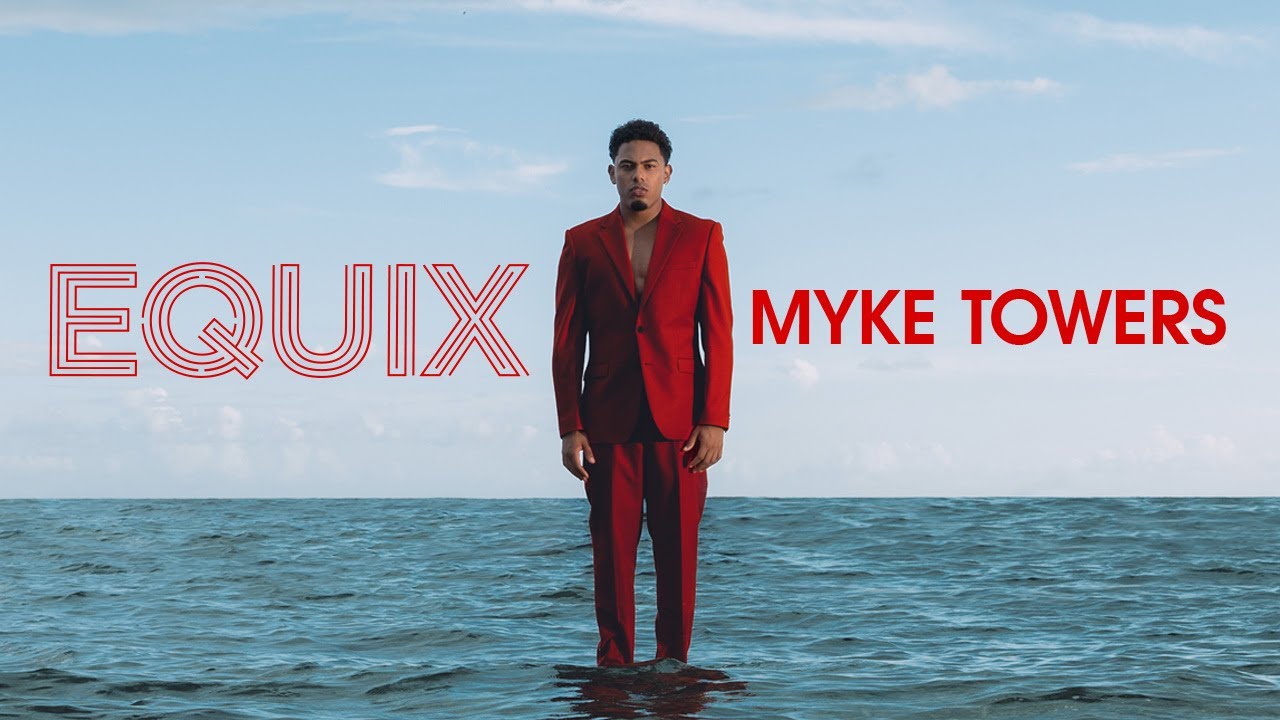 Lyrics & Translations of Equix by Myke Towers | Popnable