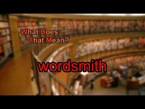 What does wordsmith mean?