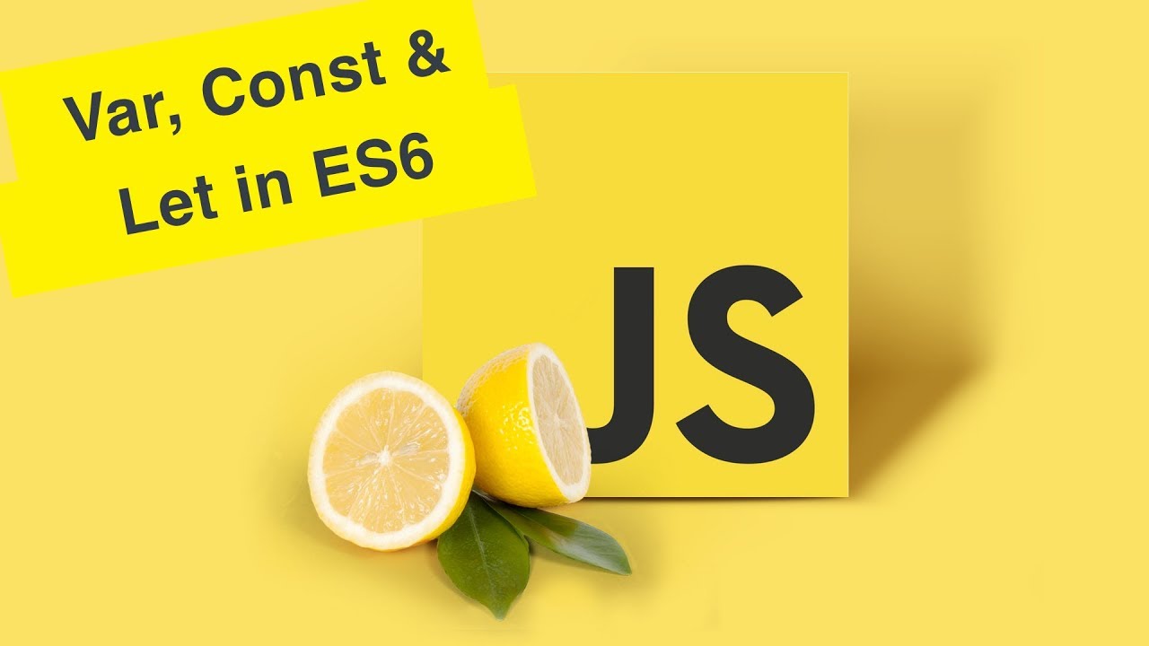 Javascript Tutorial | Var, Const & Let ES6 | Ep29