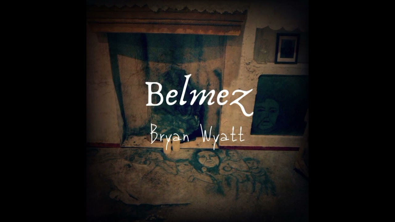 Bryan Wyatt - Belmez