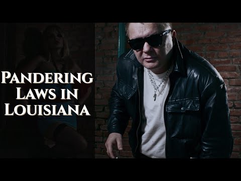 Pandering Laws in Louisiana - La. RS 14:84