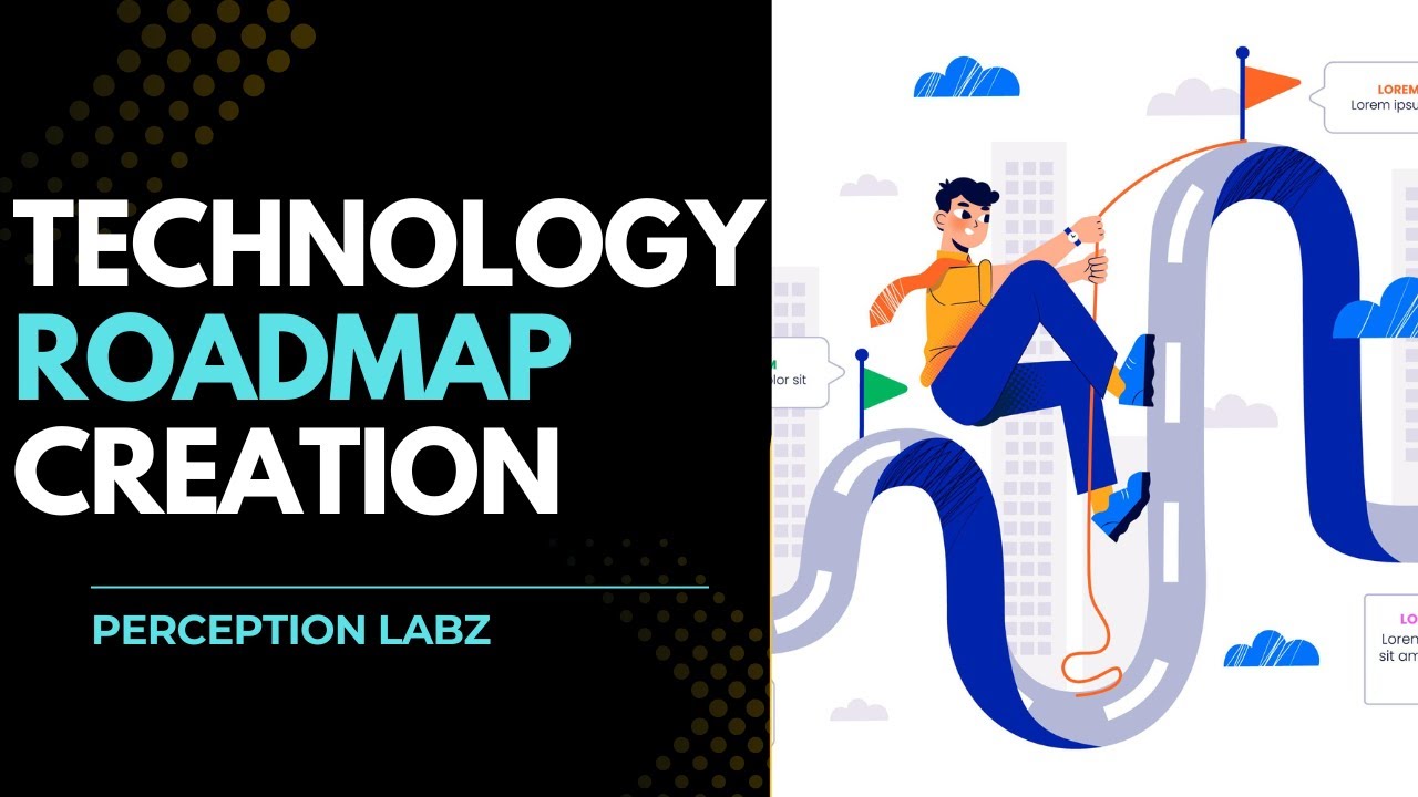 Technology Roadmap Creation |Plan Infrastructure, Modernize system & Maximize ROI @PerceptionLabz