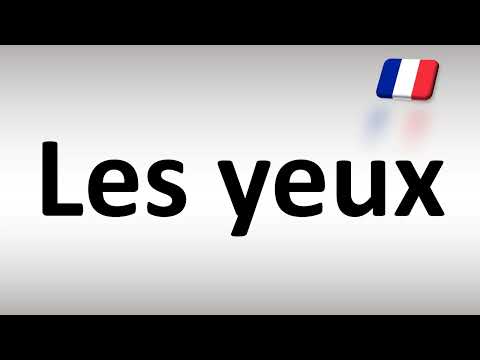 How to Pronounce 'Les yeux' (The Eyes) in French