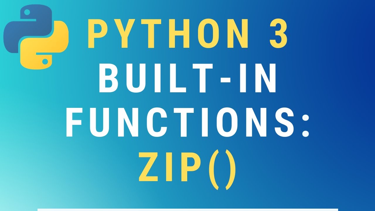 Python 3 zip() built-in function TUTORIAL