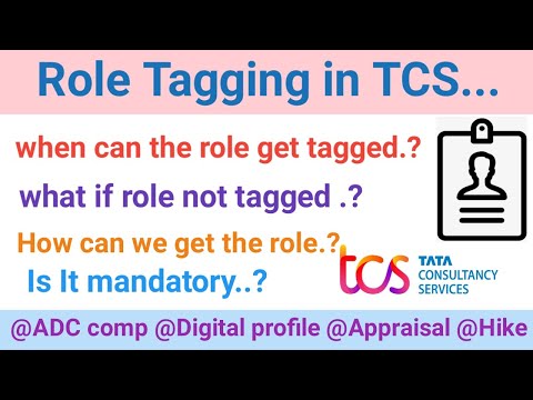 Role tagging in TCS.| ADC compliance| appraisal|digital profile| hike |tcs.