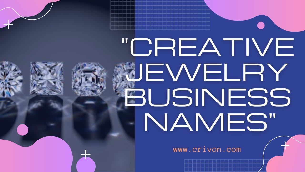 Creative Jewelry Business Names | crivon.com