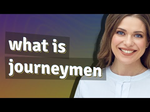 Journeymen | meaning of Journeymen