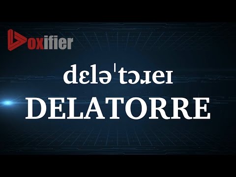 How to Pronunce Delatorre in English - Voxifier.com