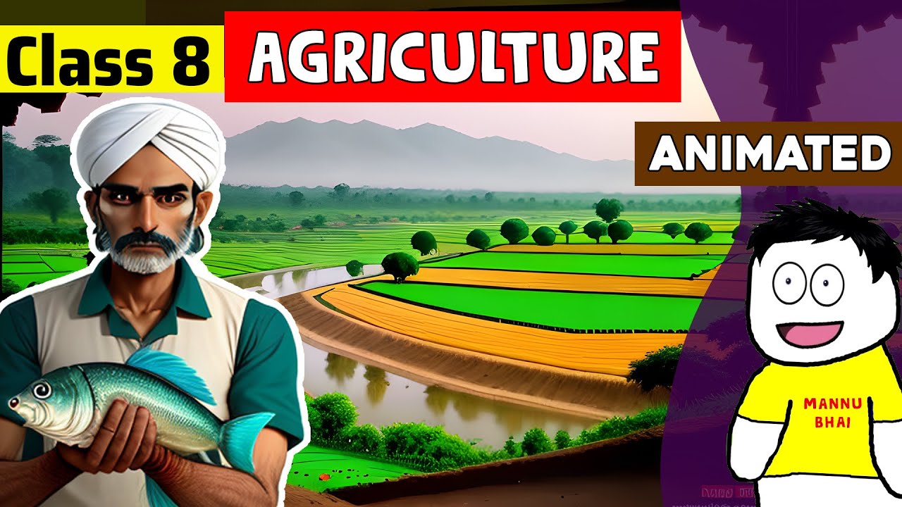 Understanding Agriculture: A Comprehensive Guide for Class 8 Geography ...