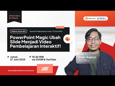 Webinar Series PPT #63 - PowerPoint Magic Ubah Slide Menjadi Video Pembelajaran Interaktif!