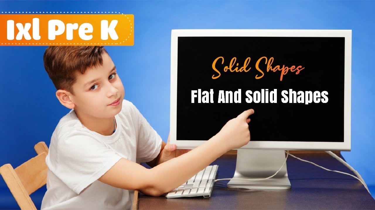 IXL Pre K - Solid shapes: flat and solid shapes