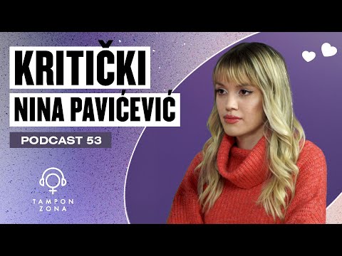KRITIČKI Nina Pavićević: Žena ženi nije vuk | Tampon zona podkast 53