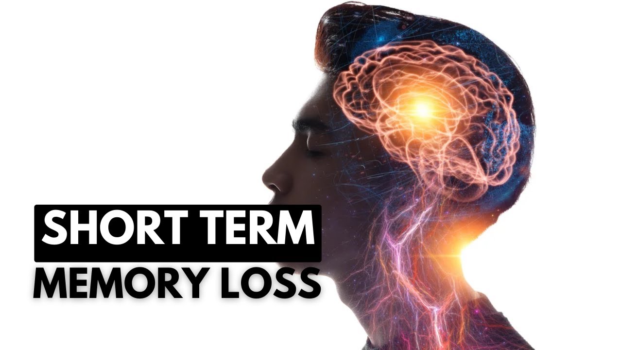 Understanding Short-Term Memory Loss: Symptoms, Diagnosis, and Coping ...
