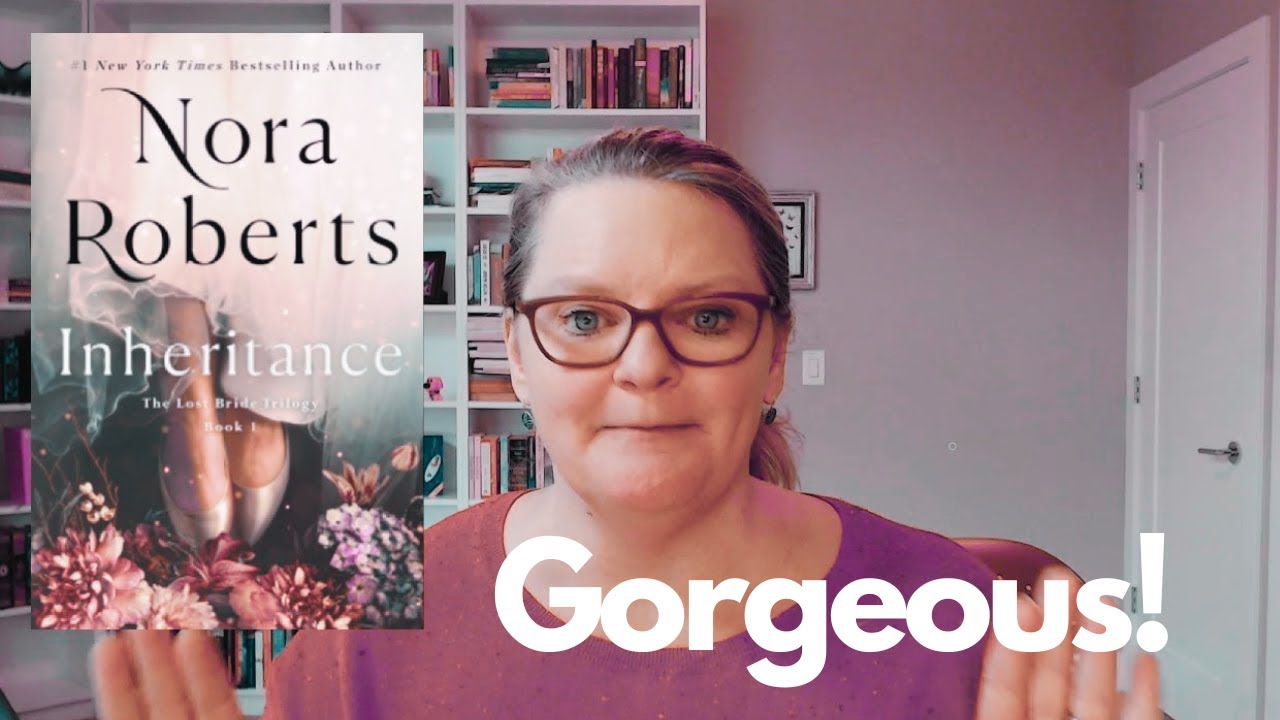 Inheritance by Nora Roberts 🌸 The first book in the Lost Bride Trilogy!