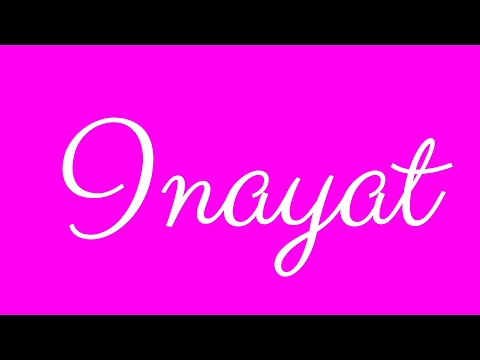 Learn how to Write the Name Inayat Signature Style in Cursive Writing