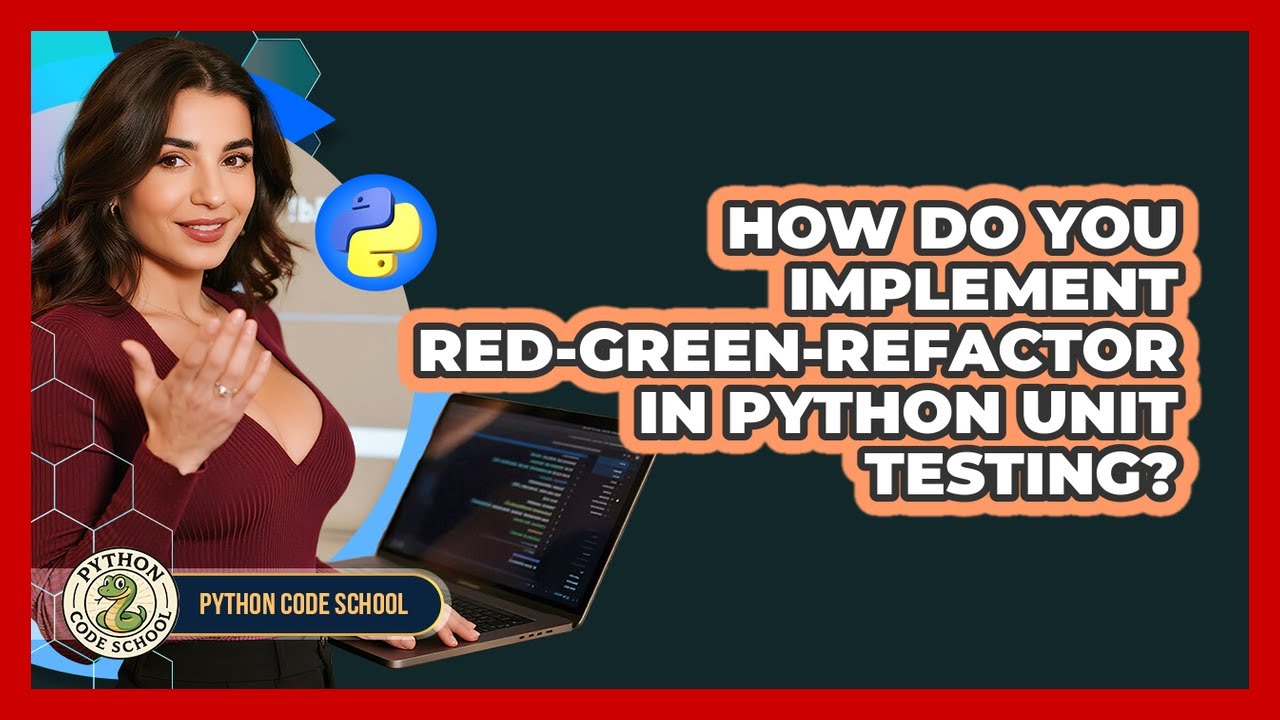 How Do You Implement Red-green-refactor In Python Unit Testing? - Python Code School