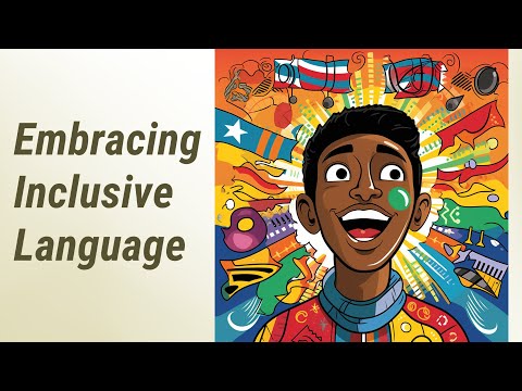 Inclusive Language: Speak with Respect