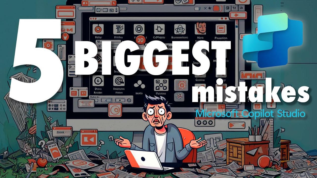 Copilot Studio: 5 Biggest Mistakes to Avoid (Beginner Guide)