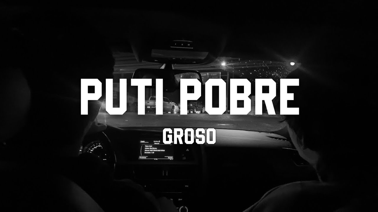 GROSO - PUTI POBRE (Visualizer)