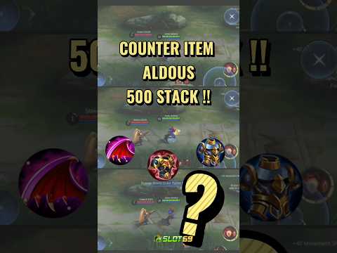 COUNTER ITEM ALDOUS 500 STACK !! #mobilelegends #aldous #shorts
